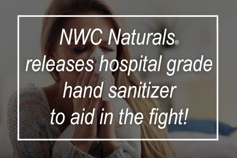 NWC Naturals | Hand Sanitizer | NWC Naturals® Blog